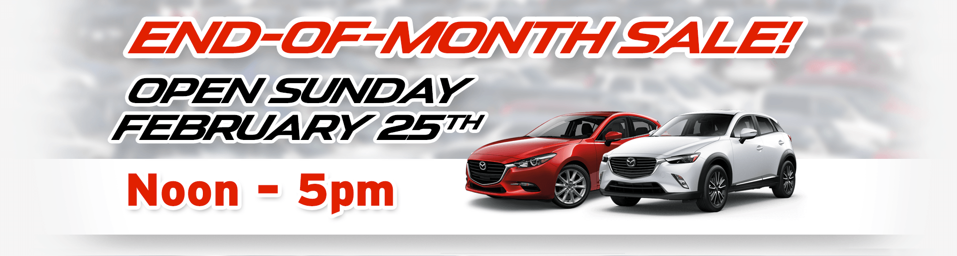 End of Month Sale at Passport Mazda! Open Sunday, February 25th ...