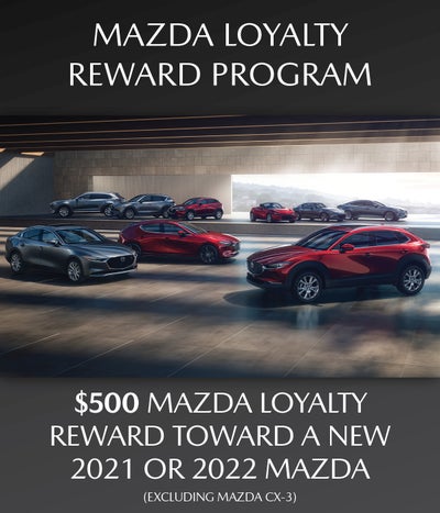 Receive a $500 Mazda Loyalty Reward Towards A New Mazda At Passport ...